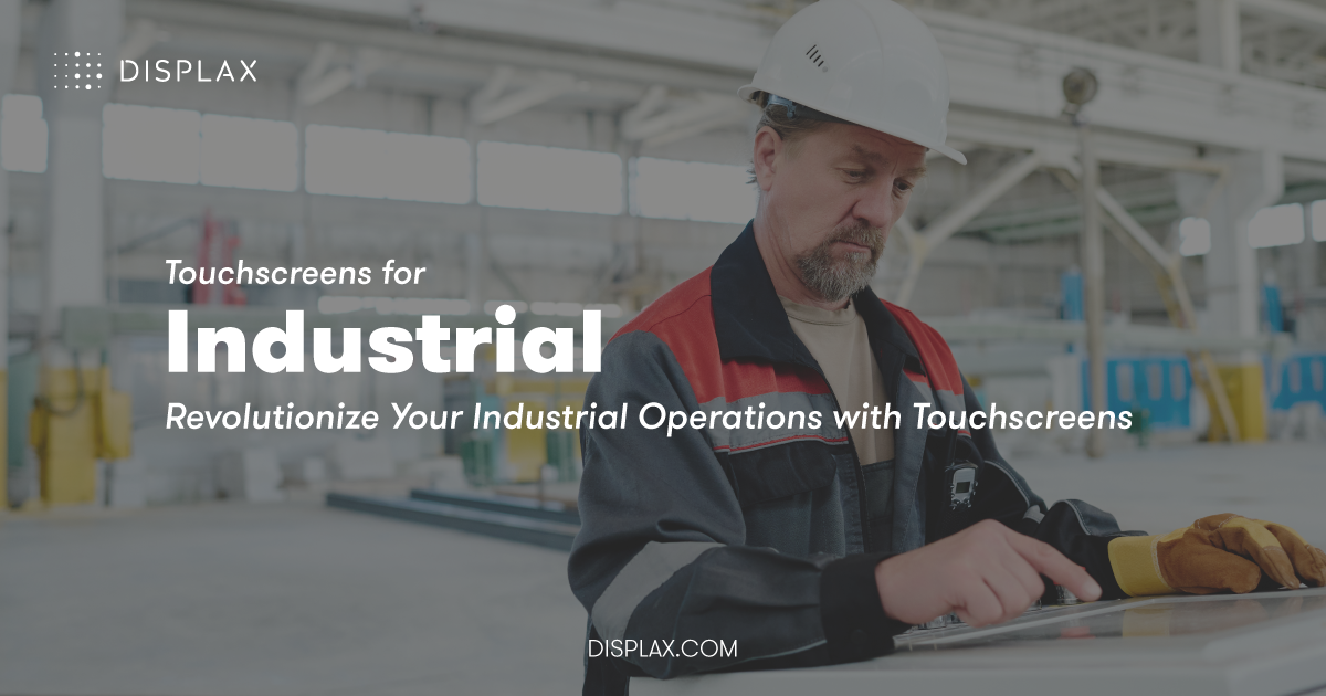 Touchscreens for Industrial | DISPLAX
